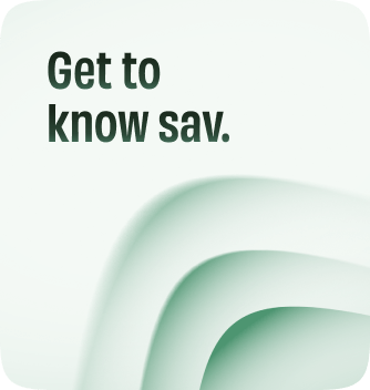 About Sav - Learn More About What We Do